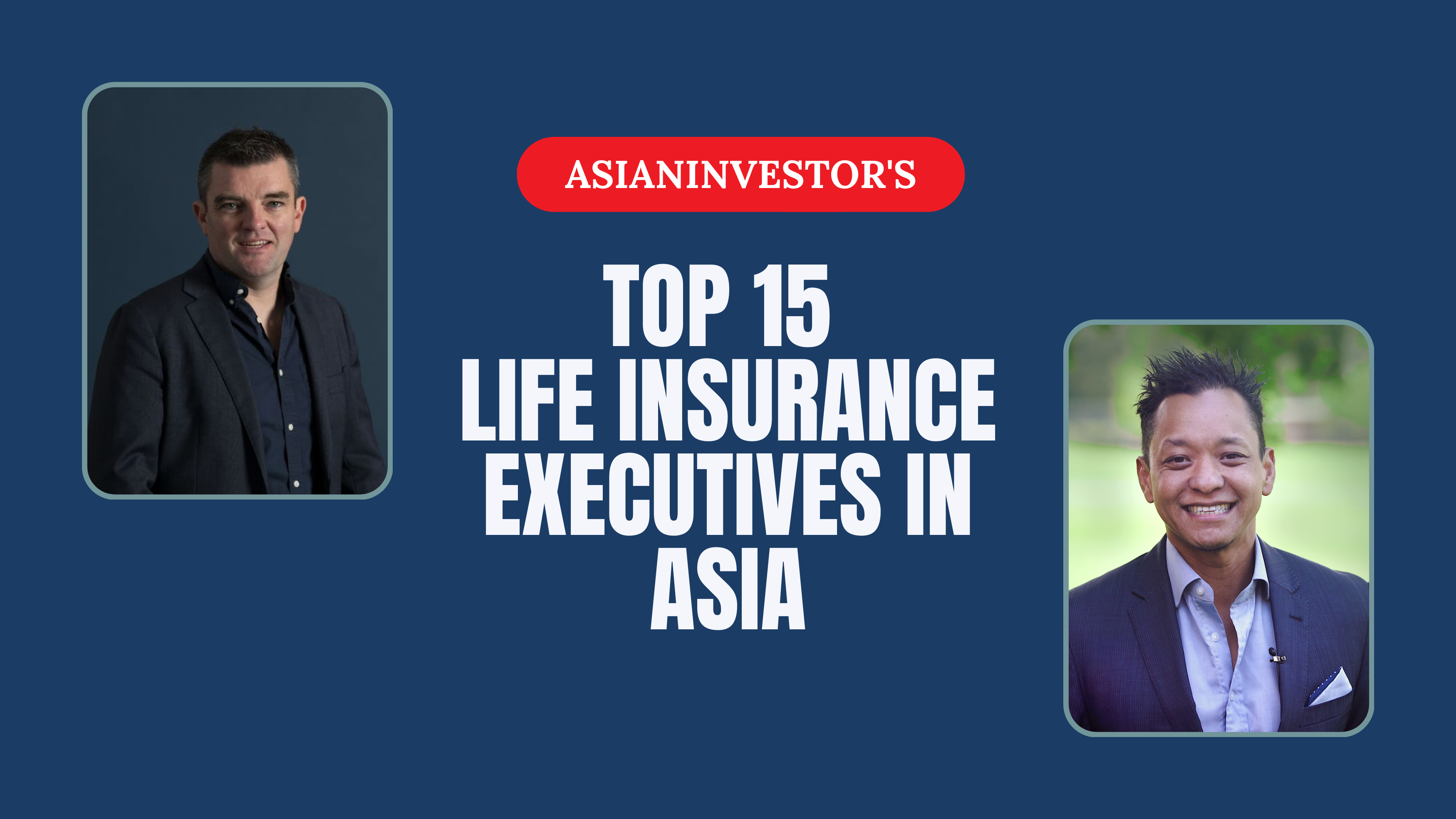Top 15 life insurance executives: John Lucey, Damien Mu | Insurers ...